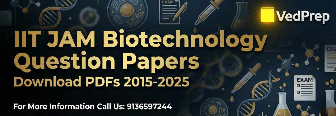 IIT JAM Biotechnology Question Papers: Download 2015-2025 - Vedprep ...