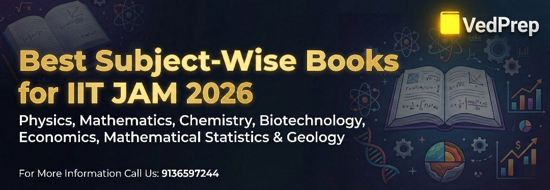 IIT JAM Books, Accurate Subject-Wise Books for IIT JAM 2025