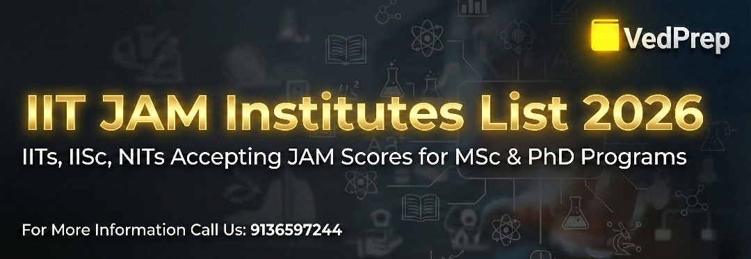 IIT JAM Institutes List 2026: IITs, IISc, NITs Accepting JAM Scores for ...