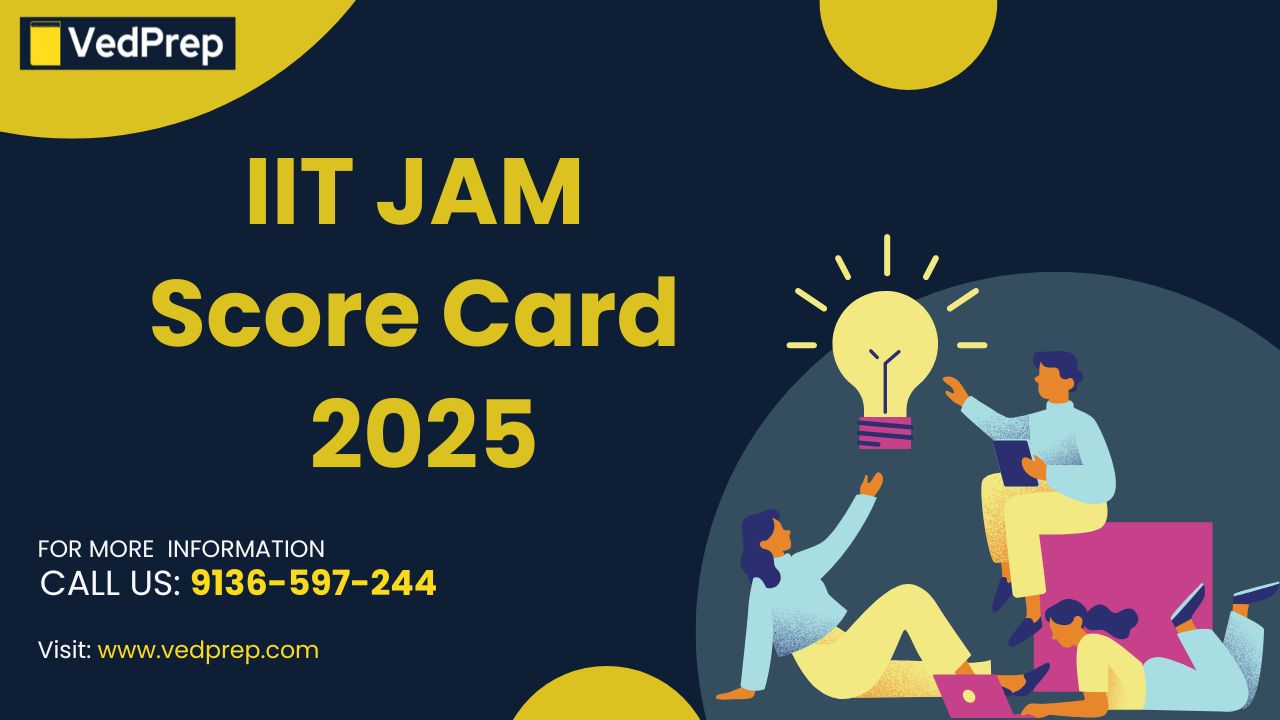 IIT JAM Score Card 2025: Download, Details, Career Scope